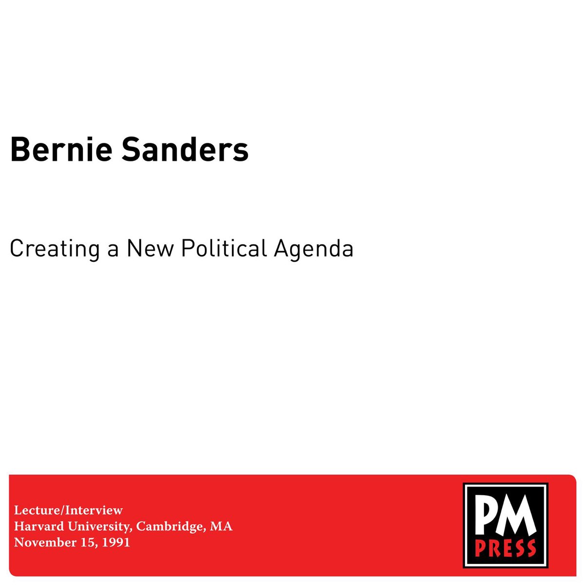 Creating A New Political Agenda By Bernie Sanders On Apple Music