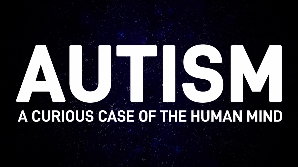 Autism: A Curious Case of the Human Mind | Apple TV (UK)
