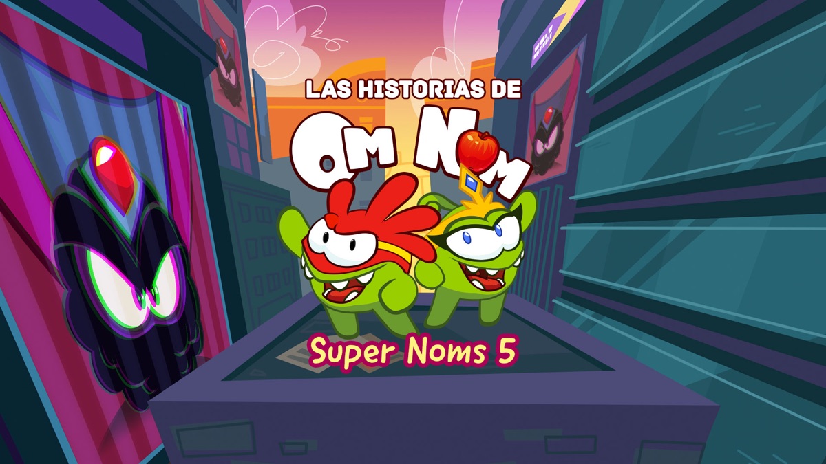 Las Historias de Om Nom: SuperNoms - 5 - Apple TV (MX)