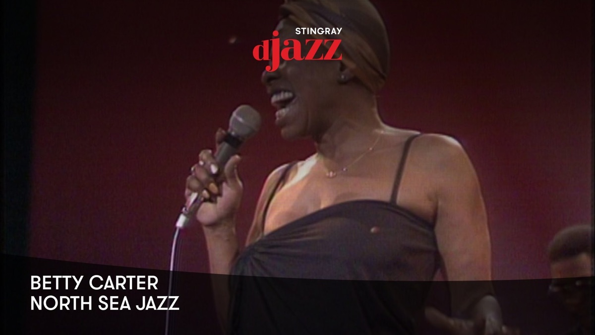 Betty Carter - North Sea Jazz | Apple TV
