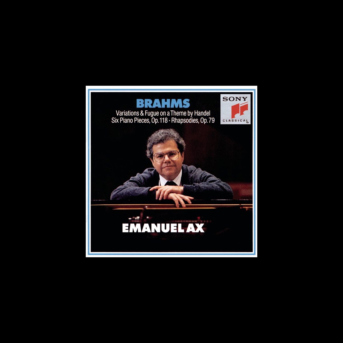 ‎Brahms: Handel Variations, Six Piano Pieces, Op. 118 & Rhapsodies, Op ...