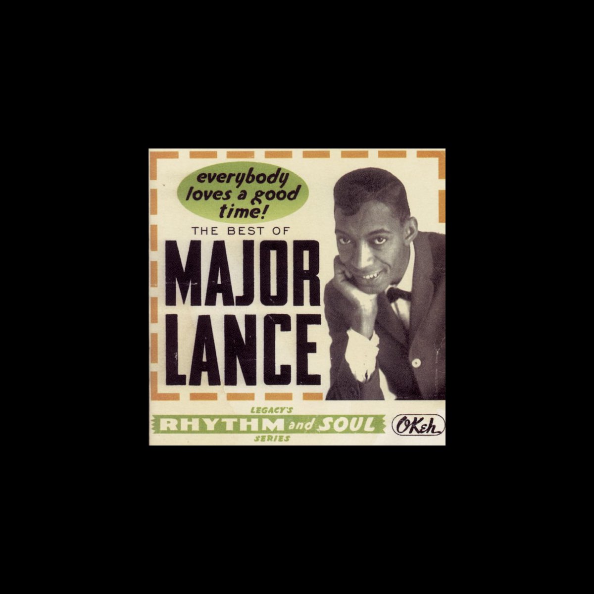 ‎The Best of Major Lance: Everybody Loves a Good Time! by Major Lance ...