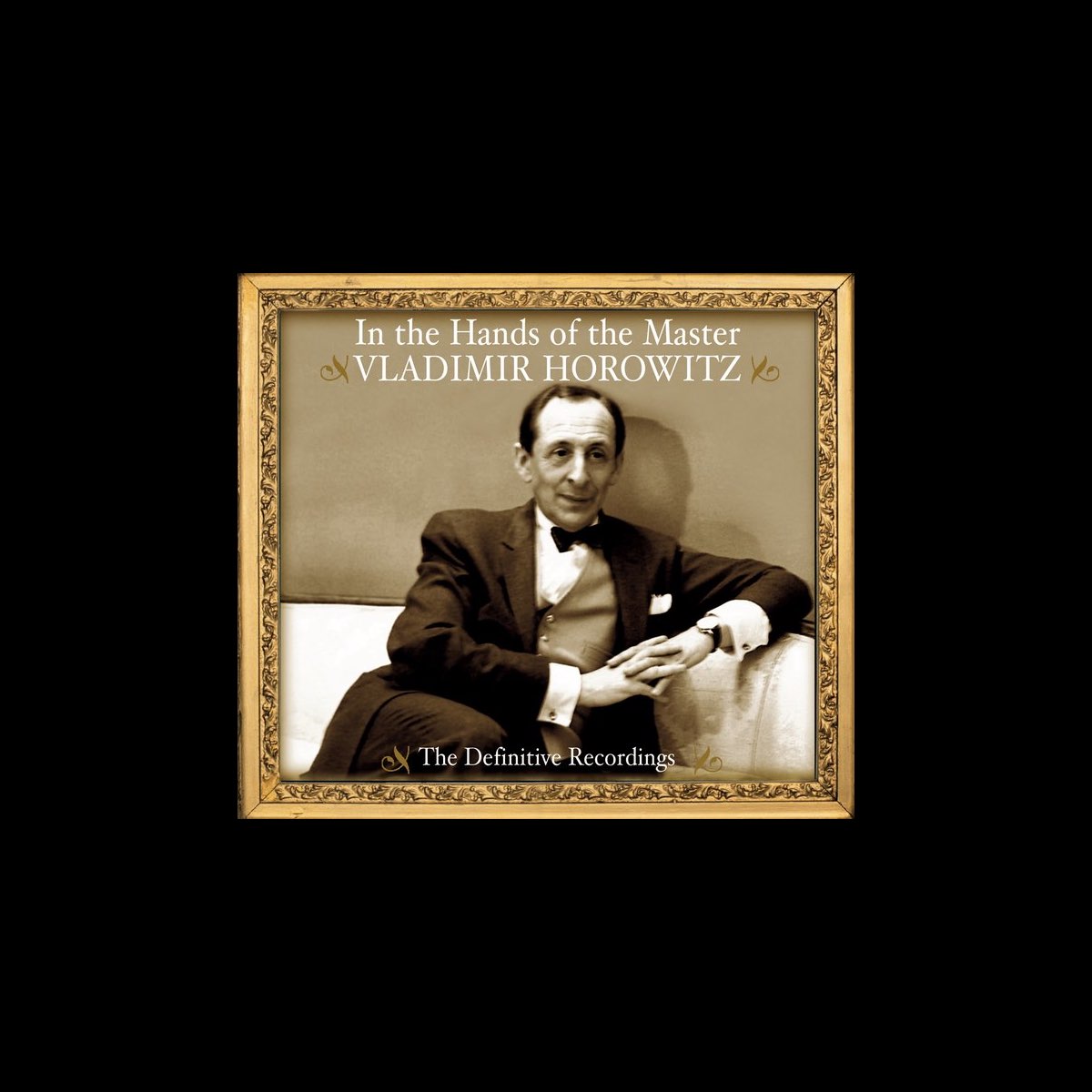 ‎In the Hands of the Master - Vladimir Horowitz - The Definitive ...