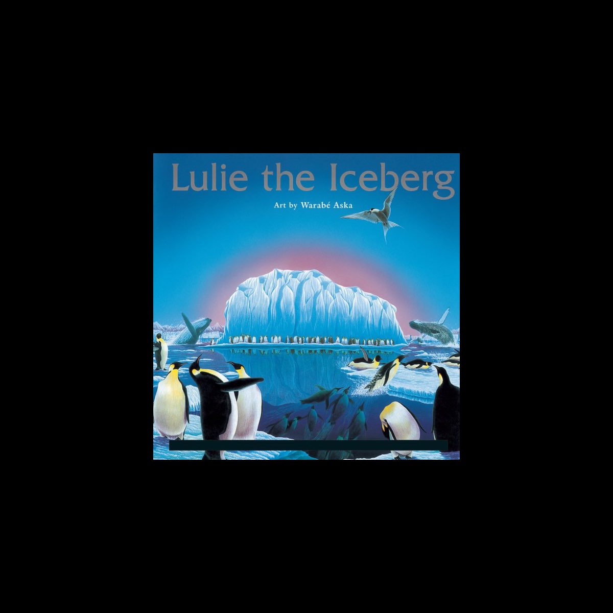 ‎Stock: Lulie the Iceberg by Derrick Inouye, Pamela Frank, Paul Winter ...