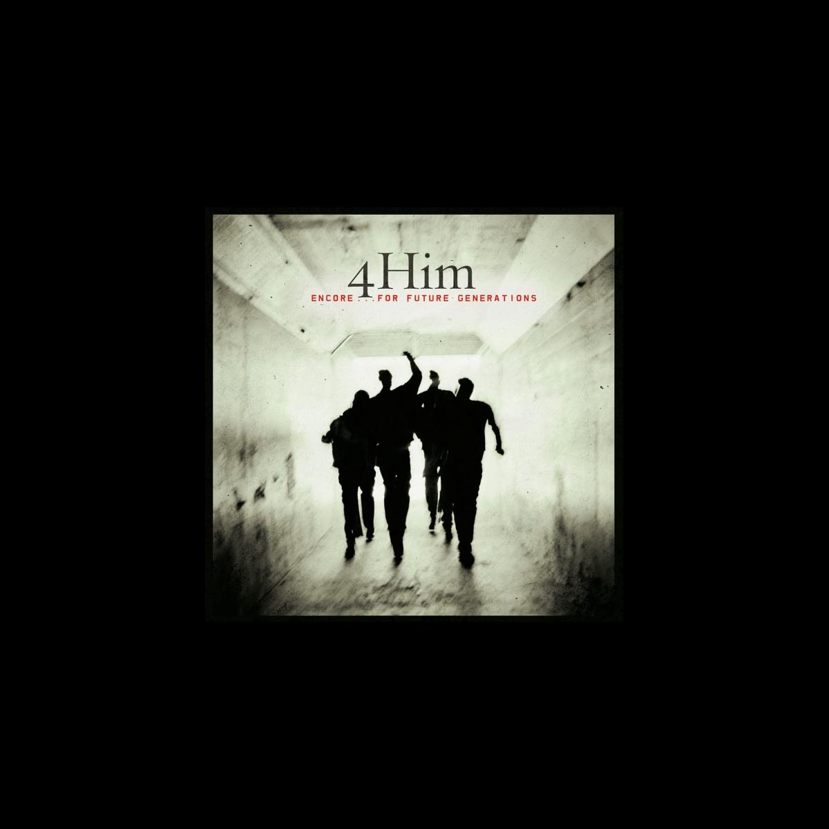 ‎Selections from Encore...For Future Generations by 4Him on Apple Music