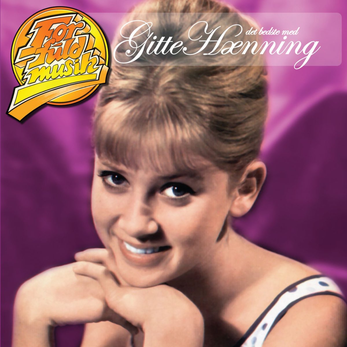 ‎For Fuld Musik 2: Det Bedste Med Gitte Haenning by Gitte Hænning on ...
