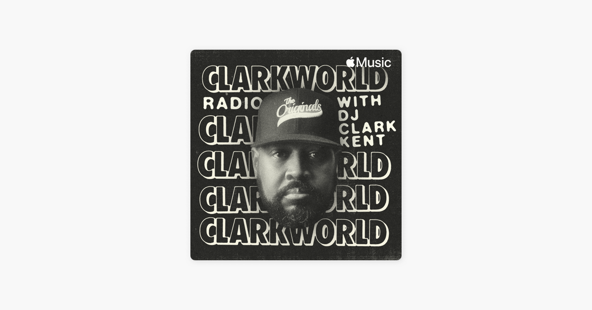 ‎ClarkWorld Radio with DJ Clark Kent on Apple Music