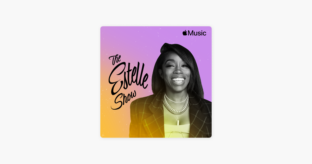 ‎The Estelle Show on Apple Music