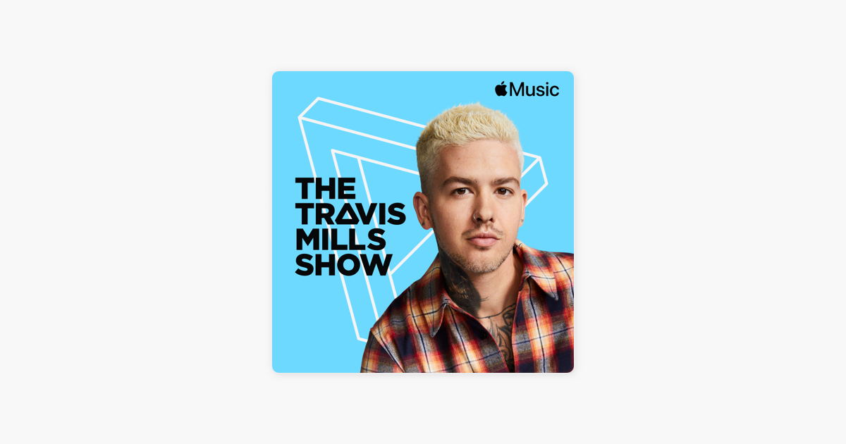 ‎The Travis Mills ShowをApple Musicで