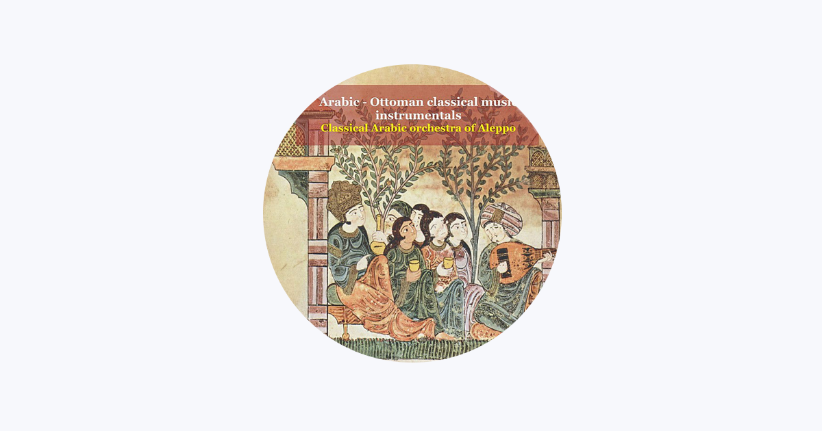 ‎Classical Arabic Orchestra of Aleppo on Apple Music