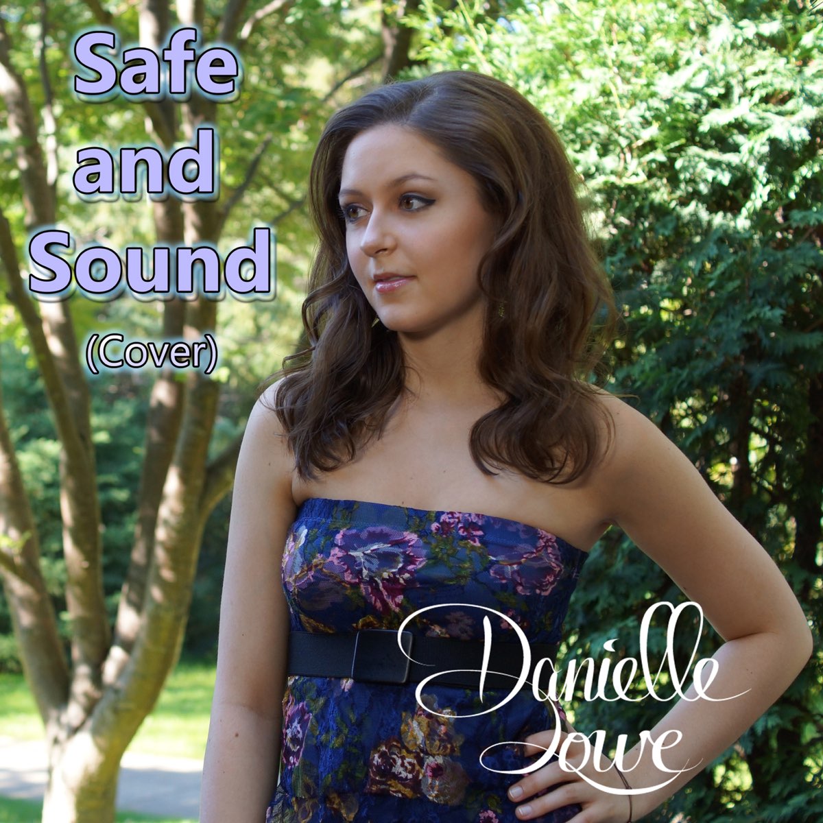 ‎Safe and Sound - Single by Danielle Lowe on Apple Music