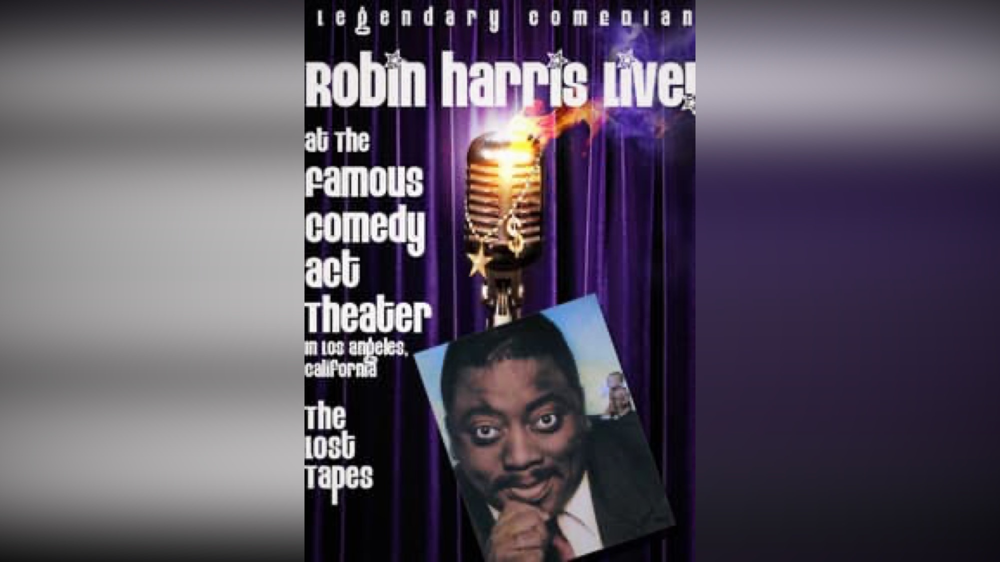 Robin Harris Live at The Famous Comedy Act Theater-The Lost Tapes on ...