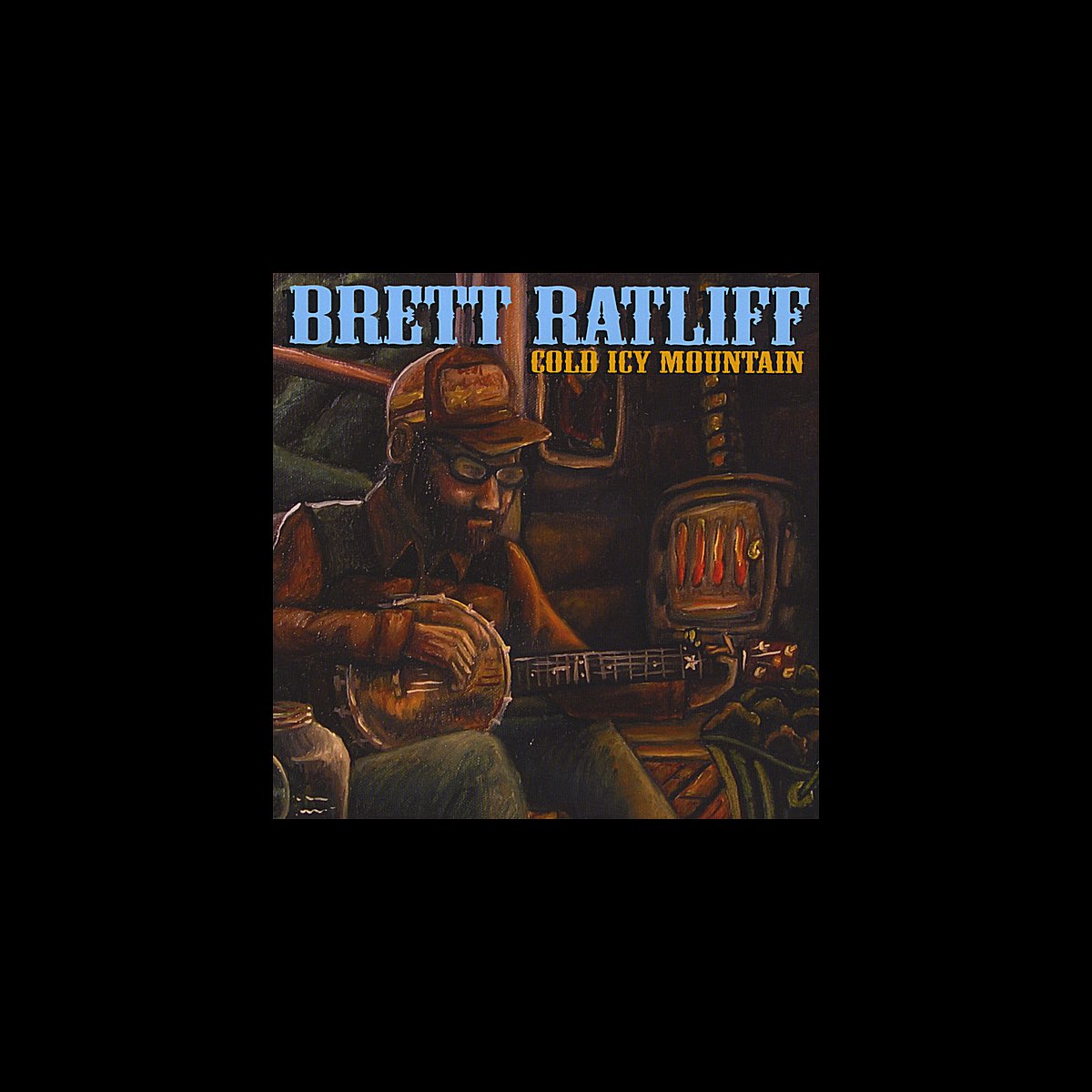 ‎Cold Icy Mountain by Brett Ratliff on Apple Music