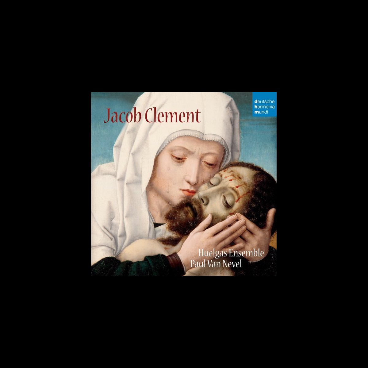 ‎Jacob Clement by Huelgas Ensemble & Paul Van Nevel on Apple Music