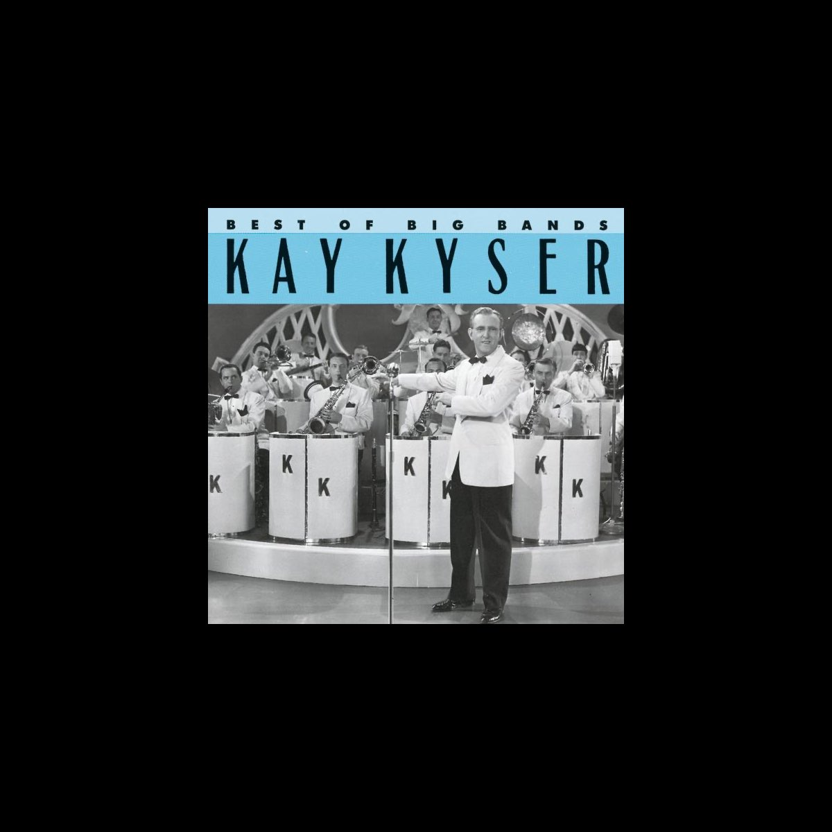 ‎Best of the Big Bands by Kay Kyser on Apple Music