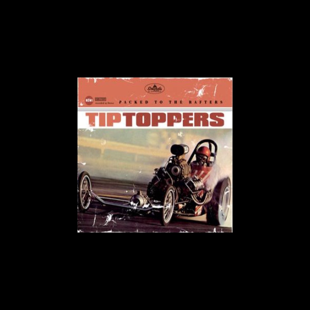 ‎Packed to the Rafters by Tip Toppers on Apple Music
