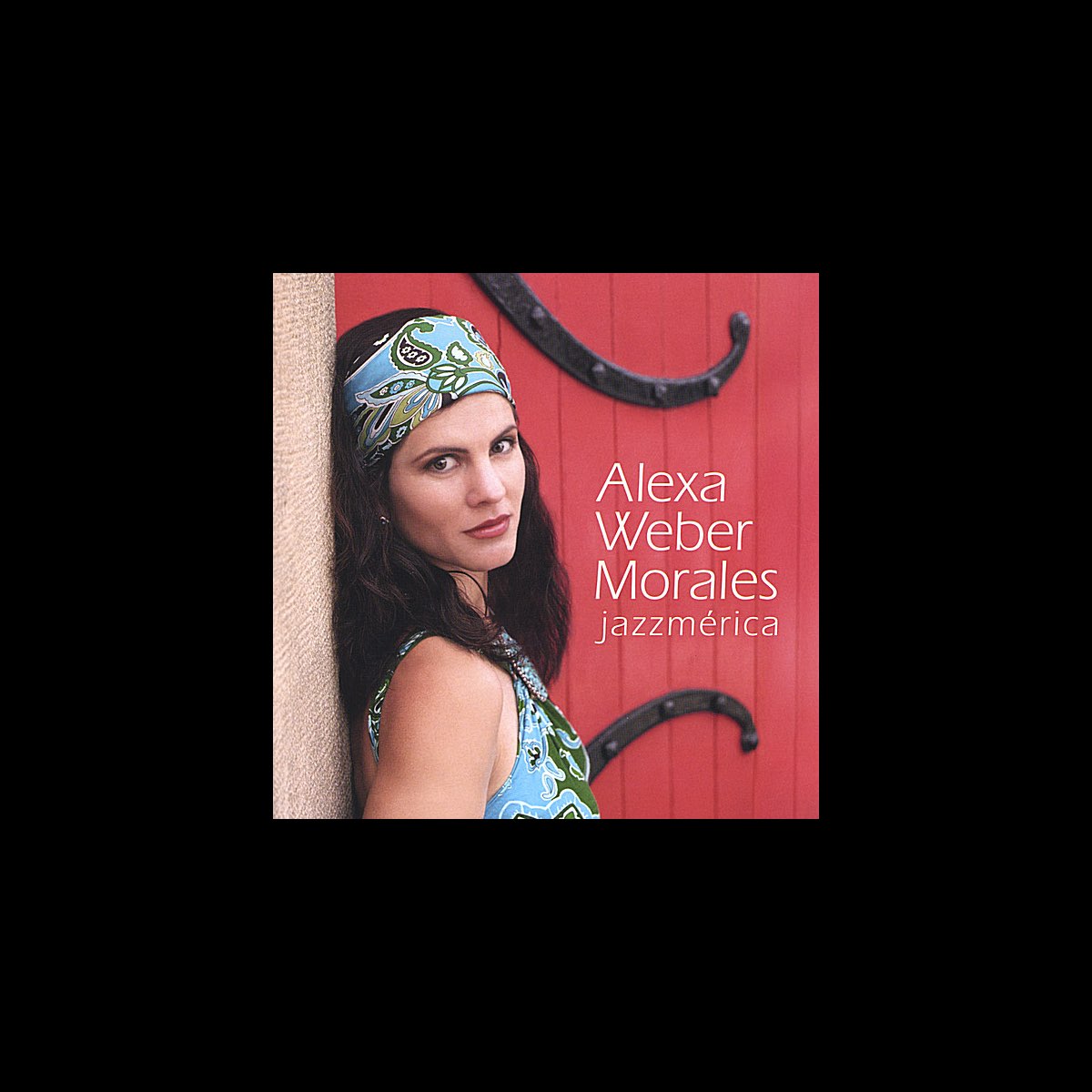 ‎Alexa Weber Moralesの「Jazzmérica」をApple Musicで