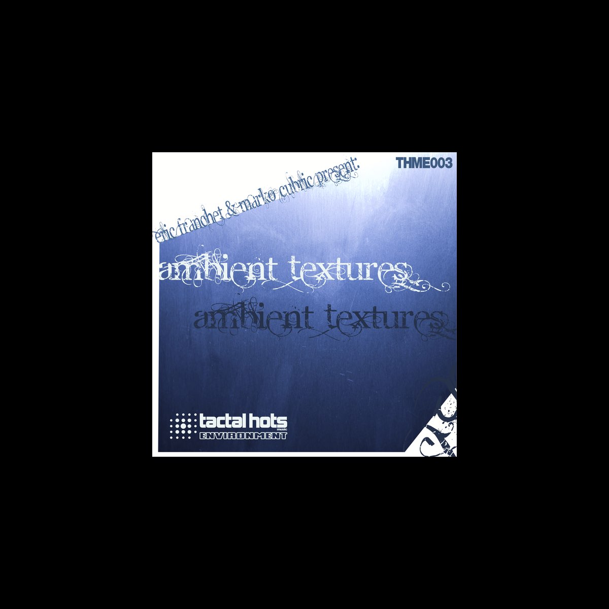 ‎Eric Franchet, Marko Cubric & Sundogsの「Ambient Textures」をApple Musicで