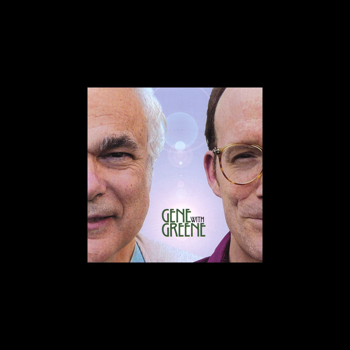 ‎Gene With Greene by Steve Greene & Gene Bertoncini on Apple Music