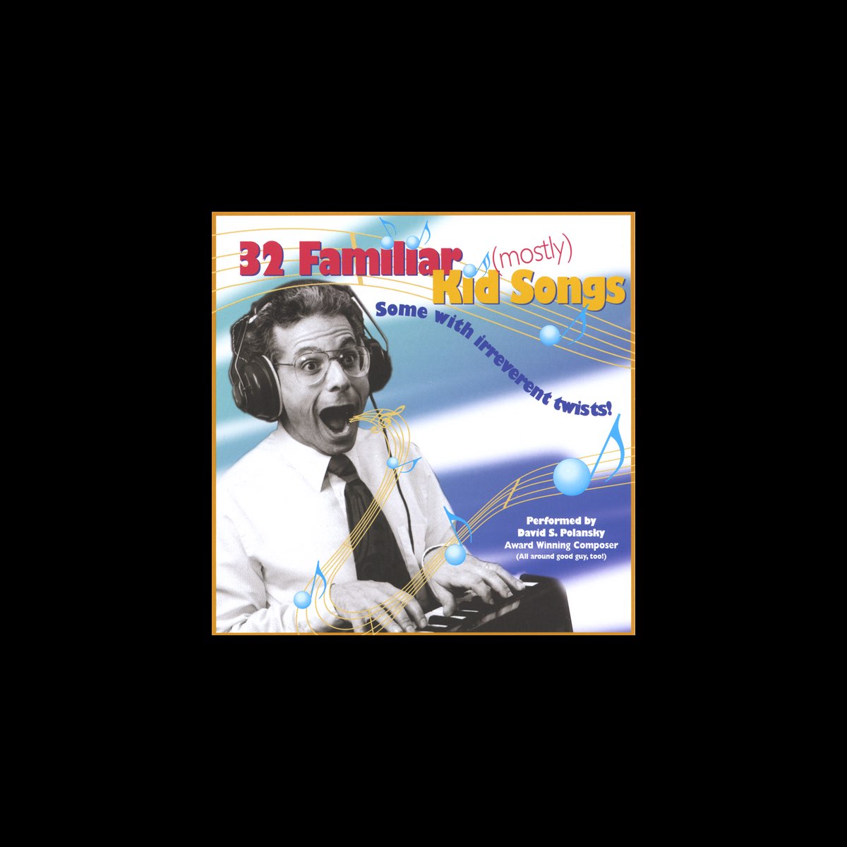 ‎32 Familiar (mostly) Kid Songs by David Polansky on Apple Music