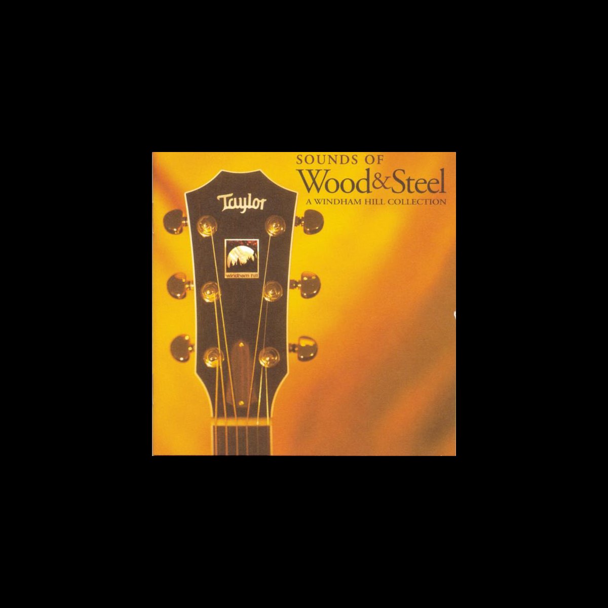 ‎Sounds of Wood & Steel - A Windham Hill Collection de Various Artists ...