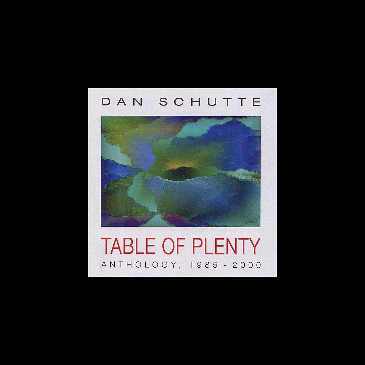 ‎Table of Plenty by Dan Schutte on Apple Music