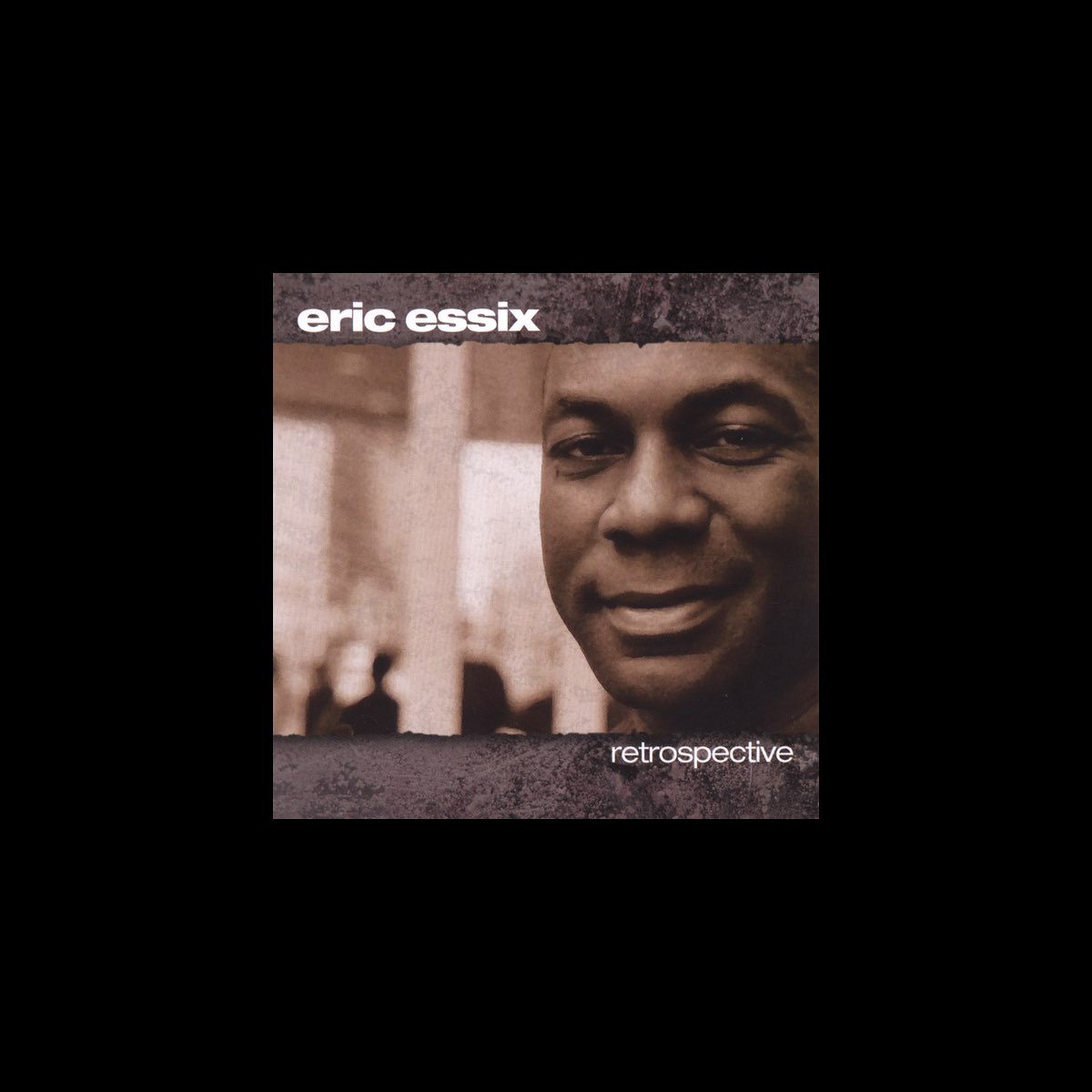 ‎Retrospective by Eric Essix on Apple Music