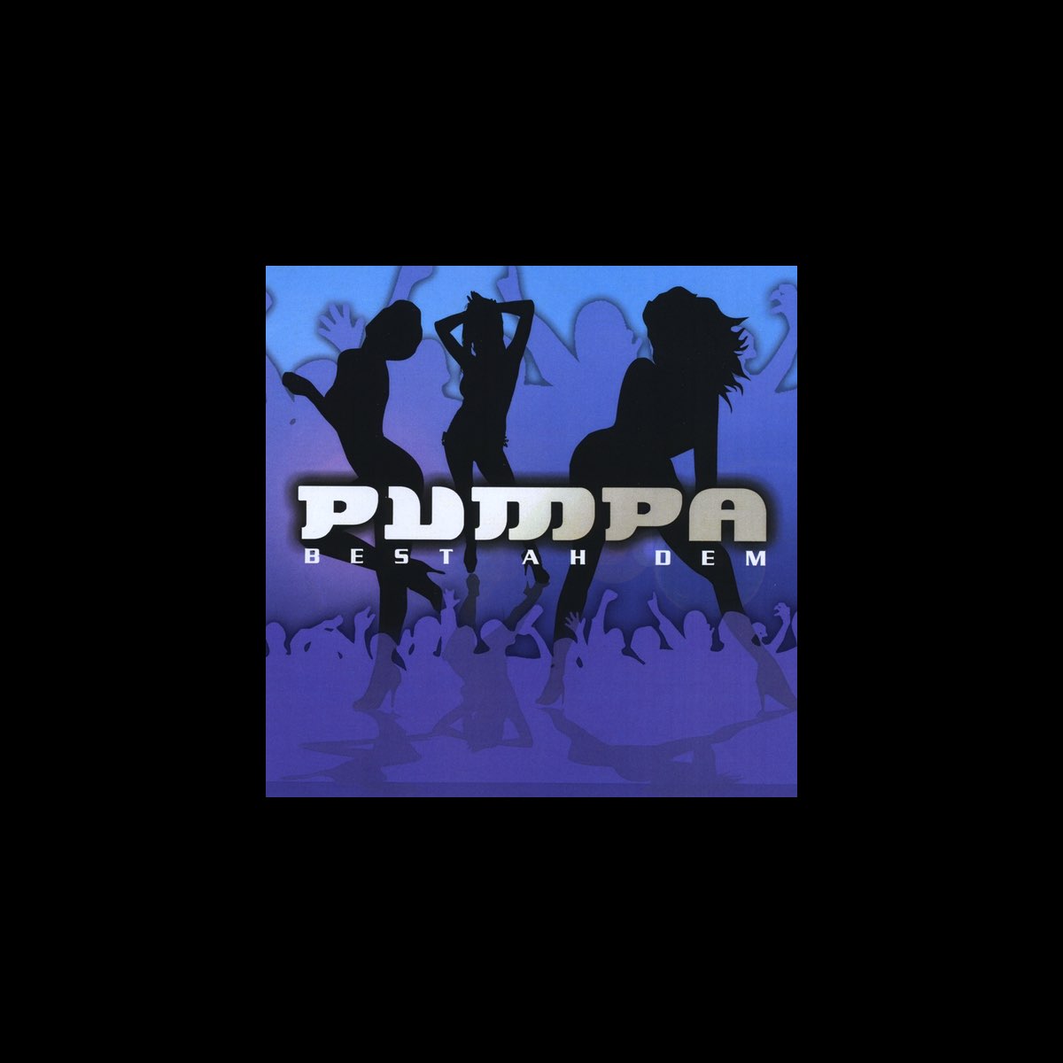 ‎Best Ah Dem by Pumpa on Apple Music