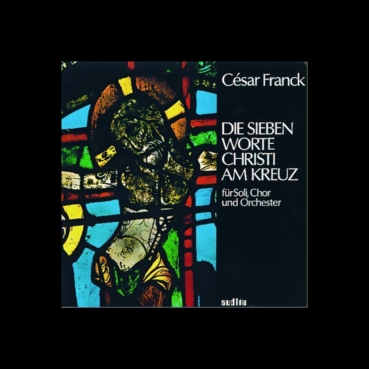 ‎César Franck: Die Sieben Worte Christi Am Kreuz (The Seven Words of ...