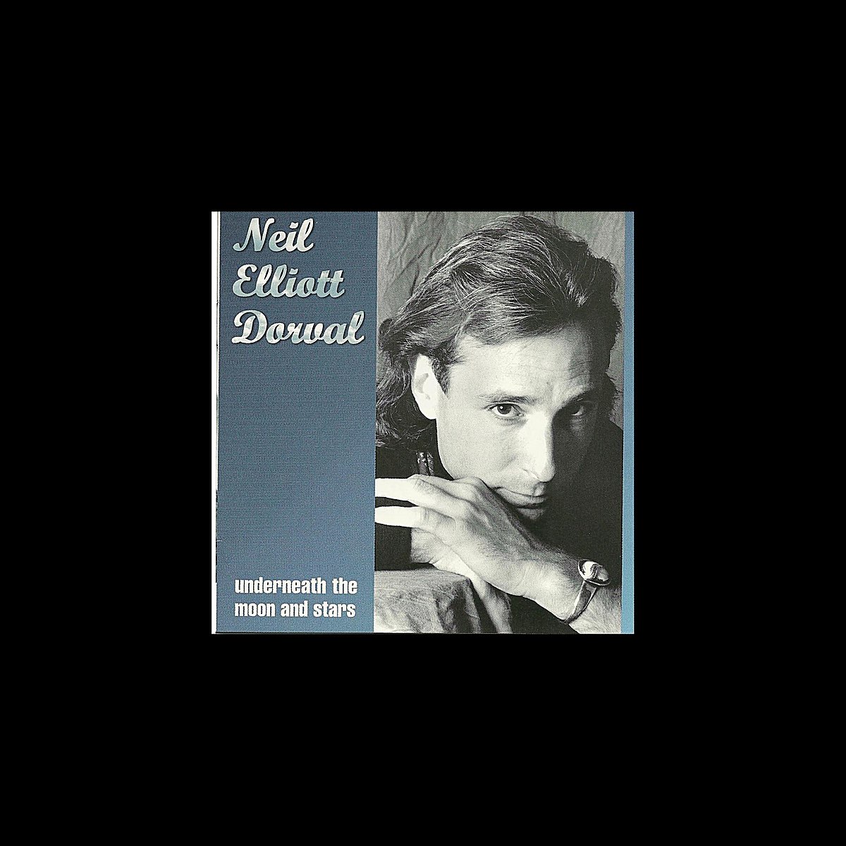 ‎Underneath the Moon and Stars by Neil Elliott Dorval on Apple Music