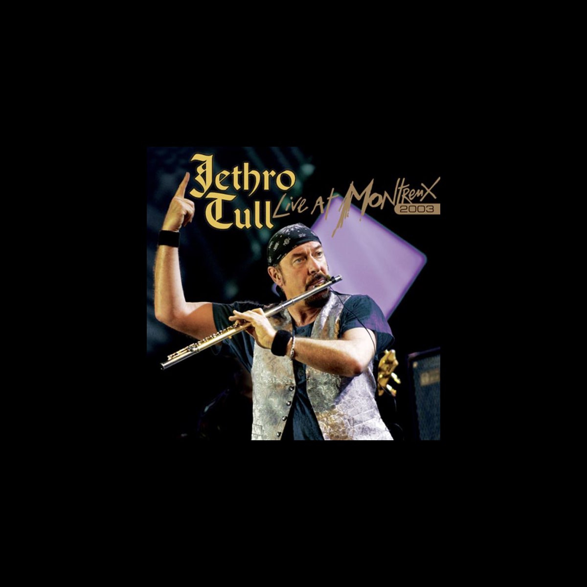 ‎Apple Music에서 감상하는 Jethro Tull의 Live At Montreux 2003