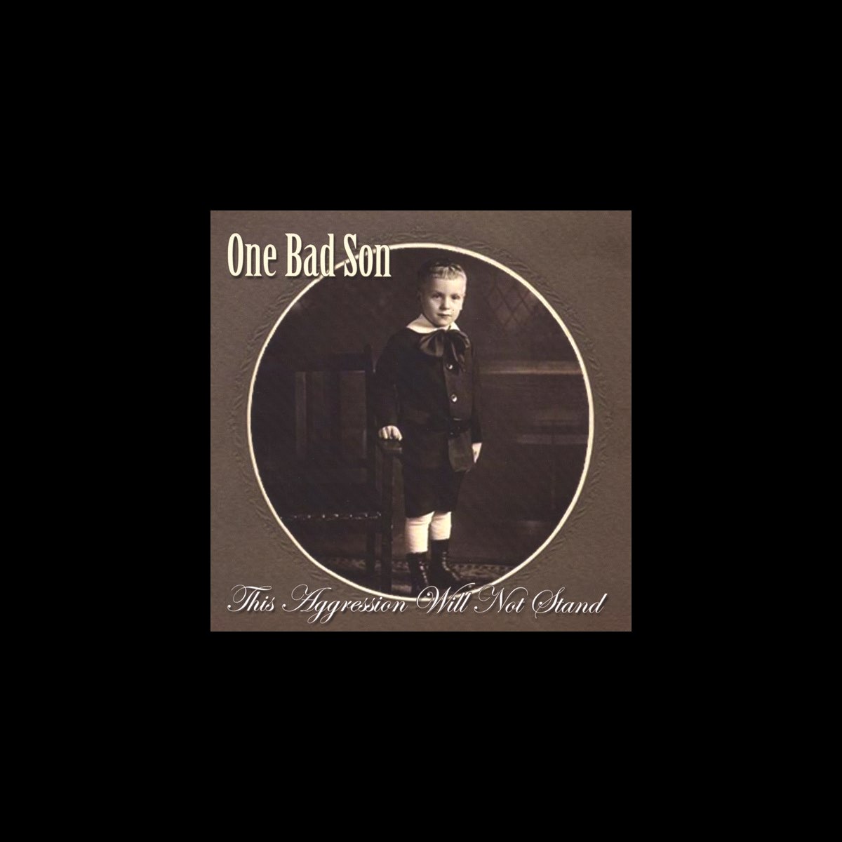 ‎This Aggression Will Not Stand by One Bad Son on Apple Music