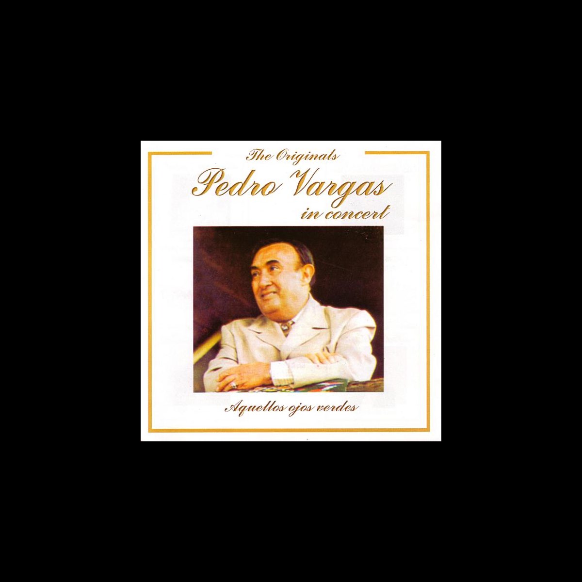 ‎The Originals: Pedro Vargas In Concert (Remastered) [Live] by Pedro ...