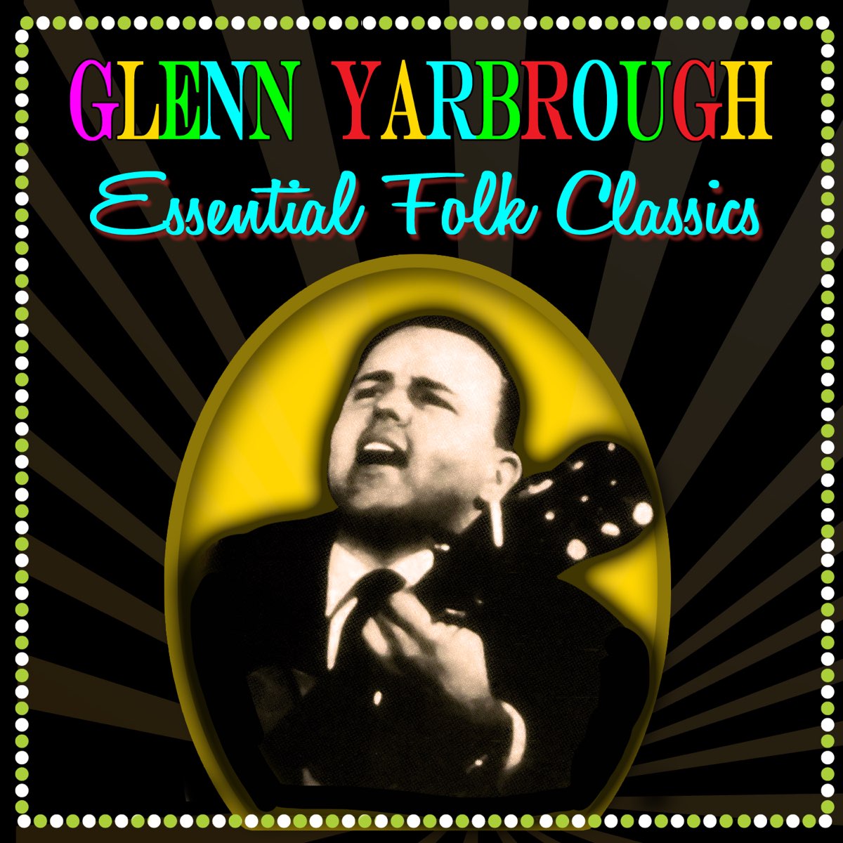‎Essential Folk Classics by Glenn Yarbrough on Apple Music
