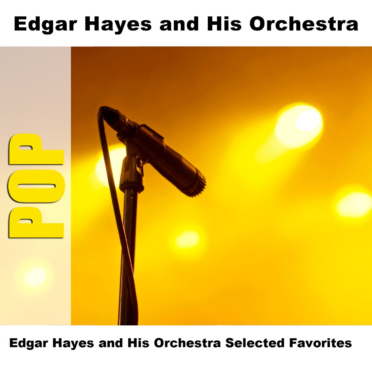 ‎Edgar Hayes and His Orchestra Selected Favorites by Edgar Hayes and ...