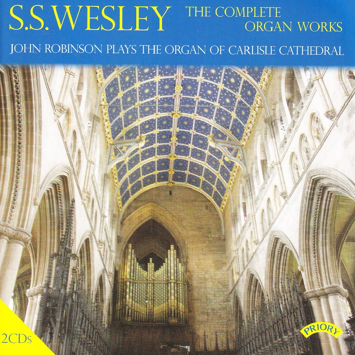 ‎The Complete Organ Works of S. S. Wesley / Organ of Carlisle Cathedral ...