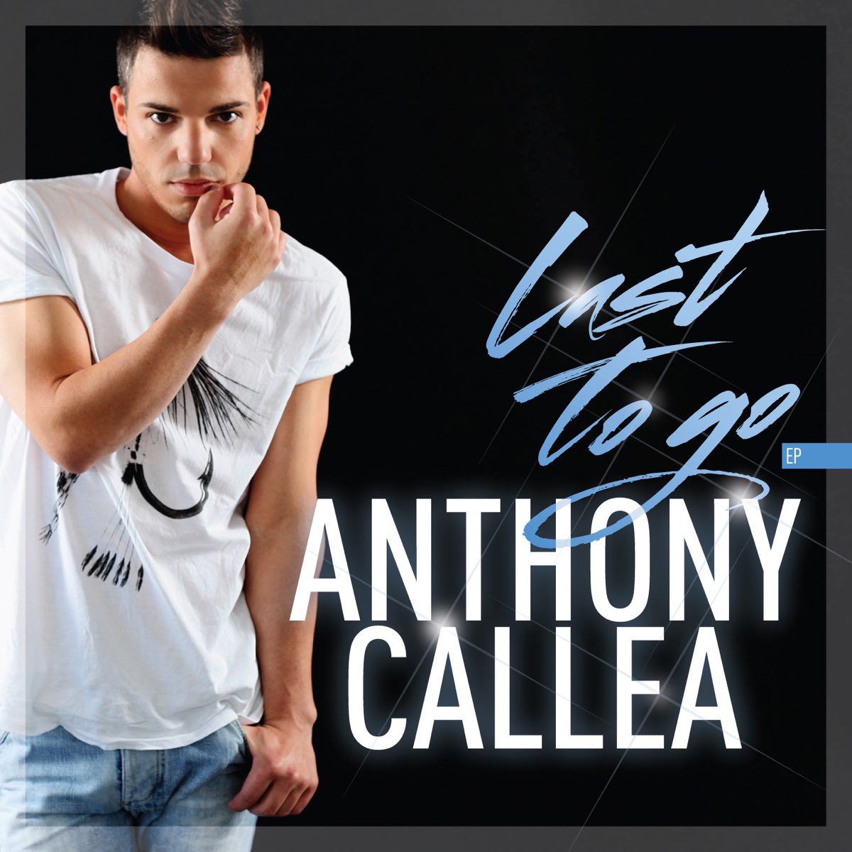 ‎Last To Go by Anthony Callea on Apple Music