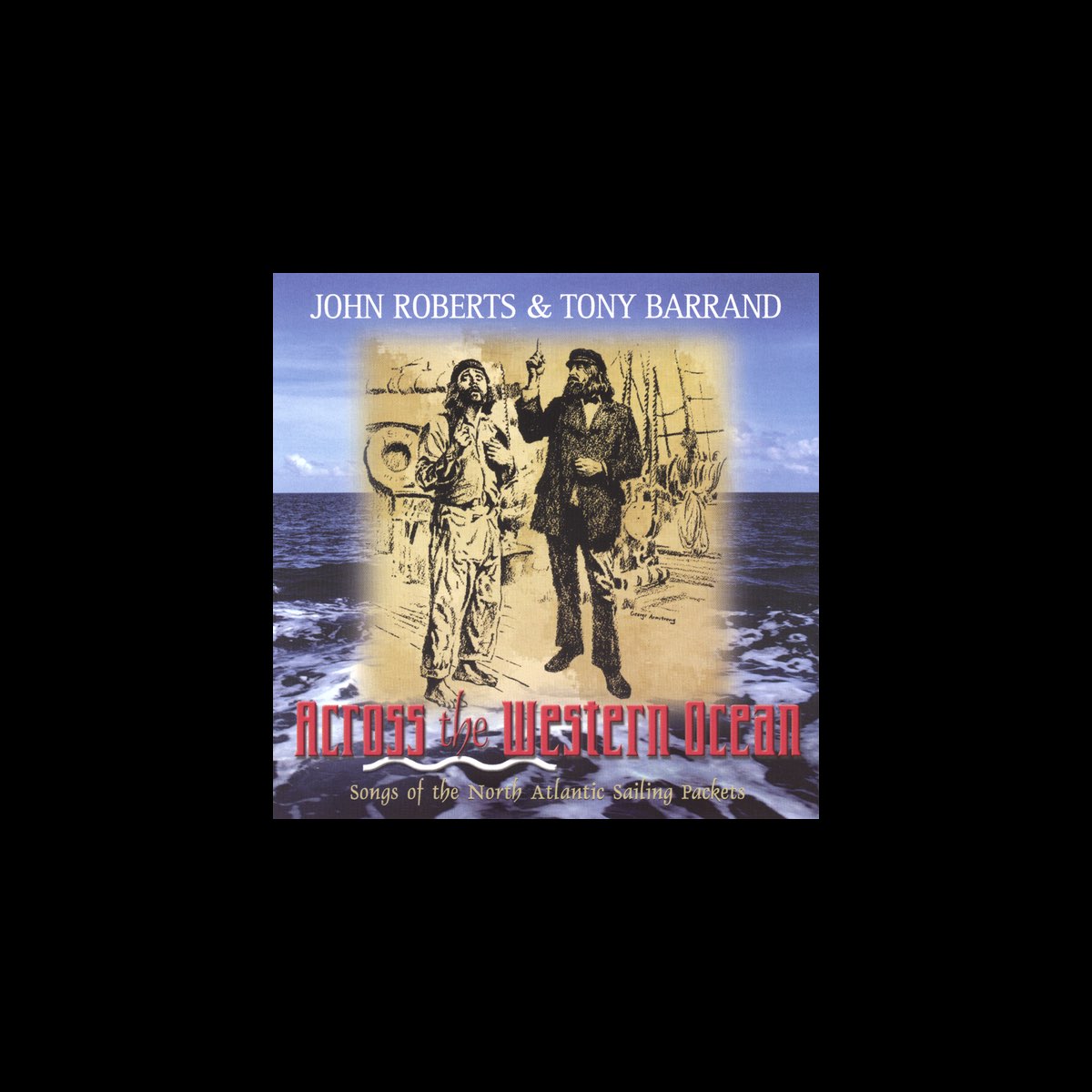 ‎Across the Western Ocean by John Roberts & Tony Barrand on Apple Music