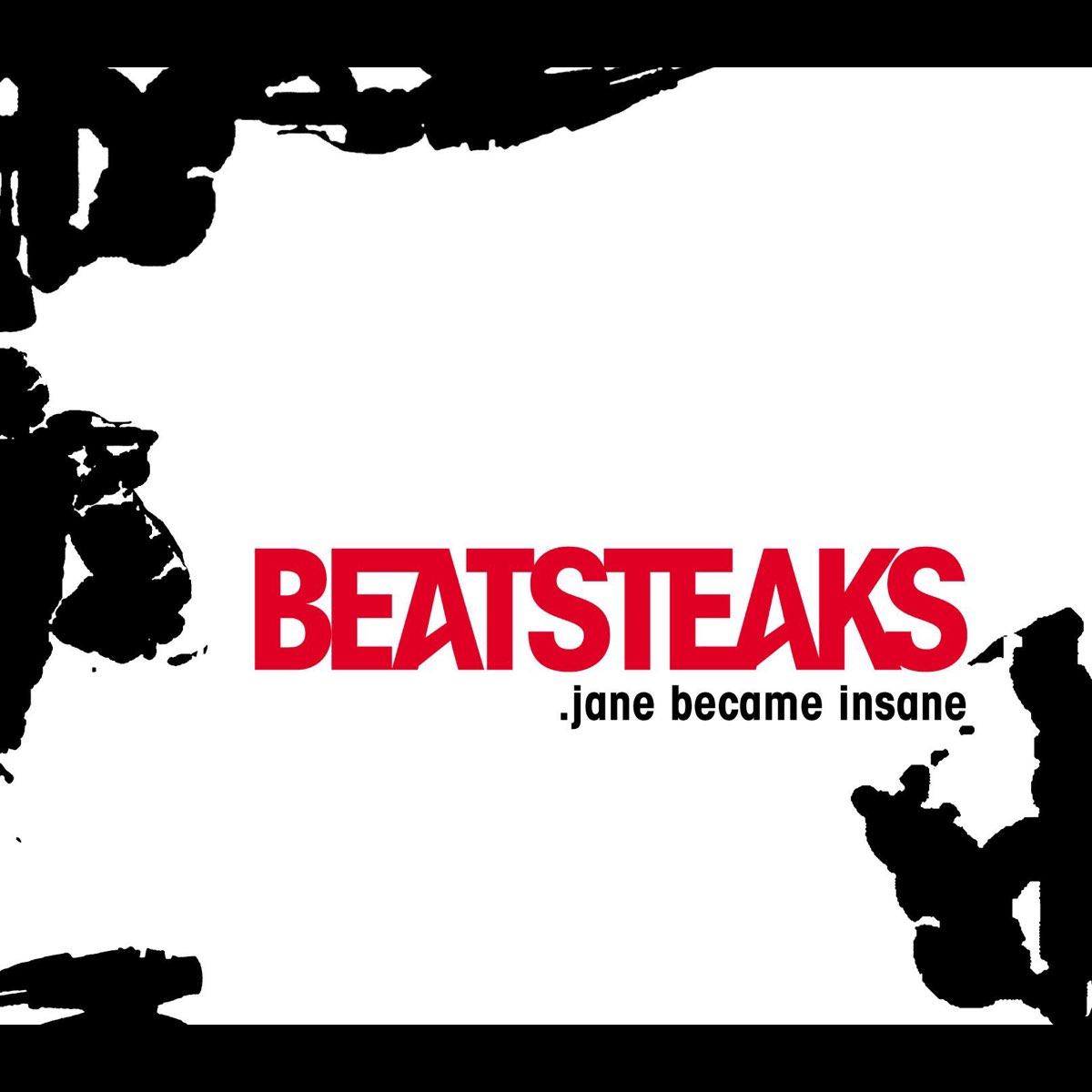 ‎Jane Became Insane - EP by Beatsteaks on Apple Music