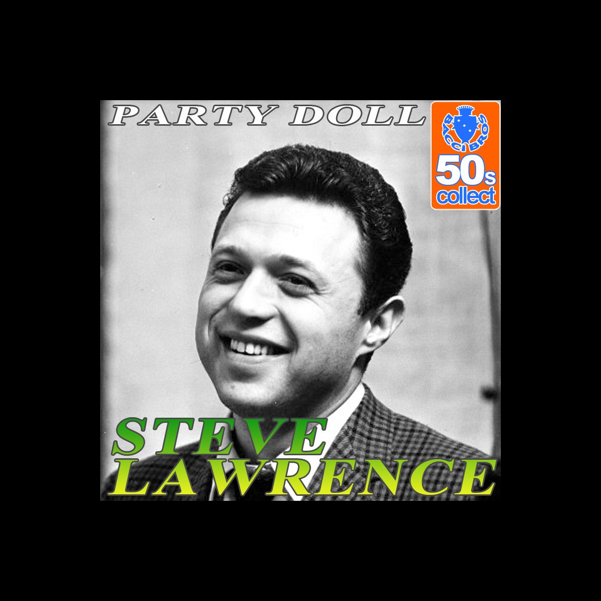 ‎Party Doll (Remastered) - Single by Steve Lawrence on Apple Music