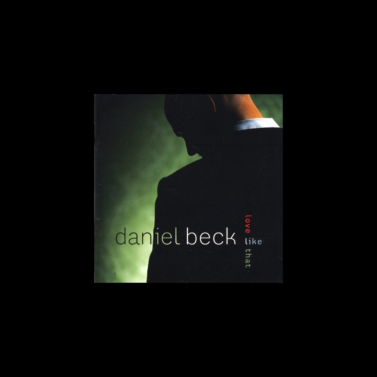 ‎Love Like That by Daniel Beck on Apple Music