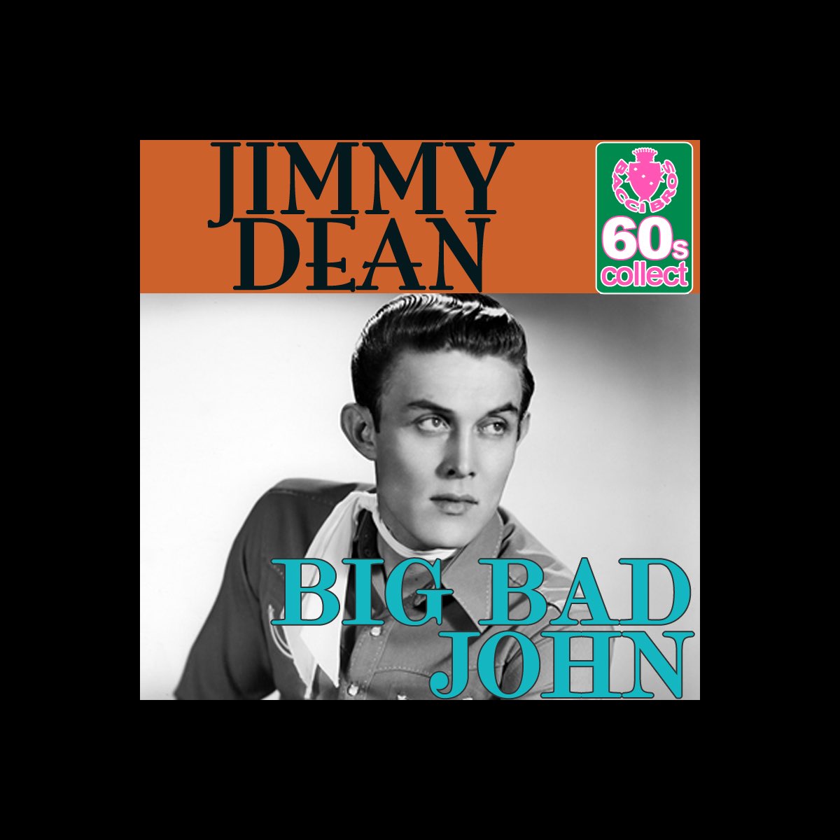 ‎Big bad John - Single by Jimmy Dean on Apple Music