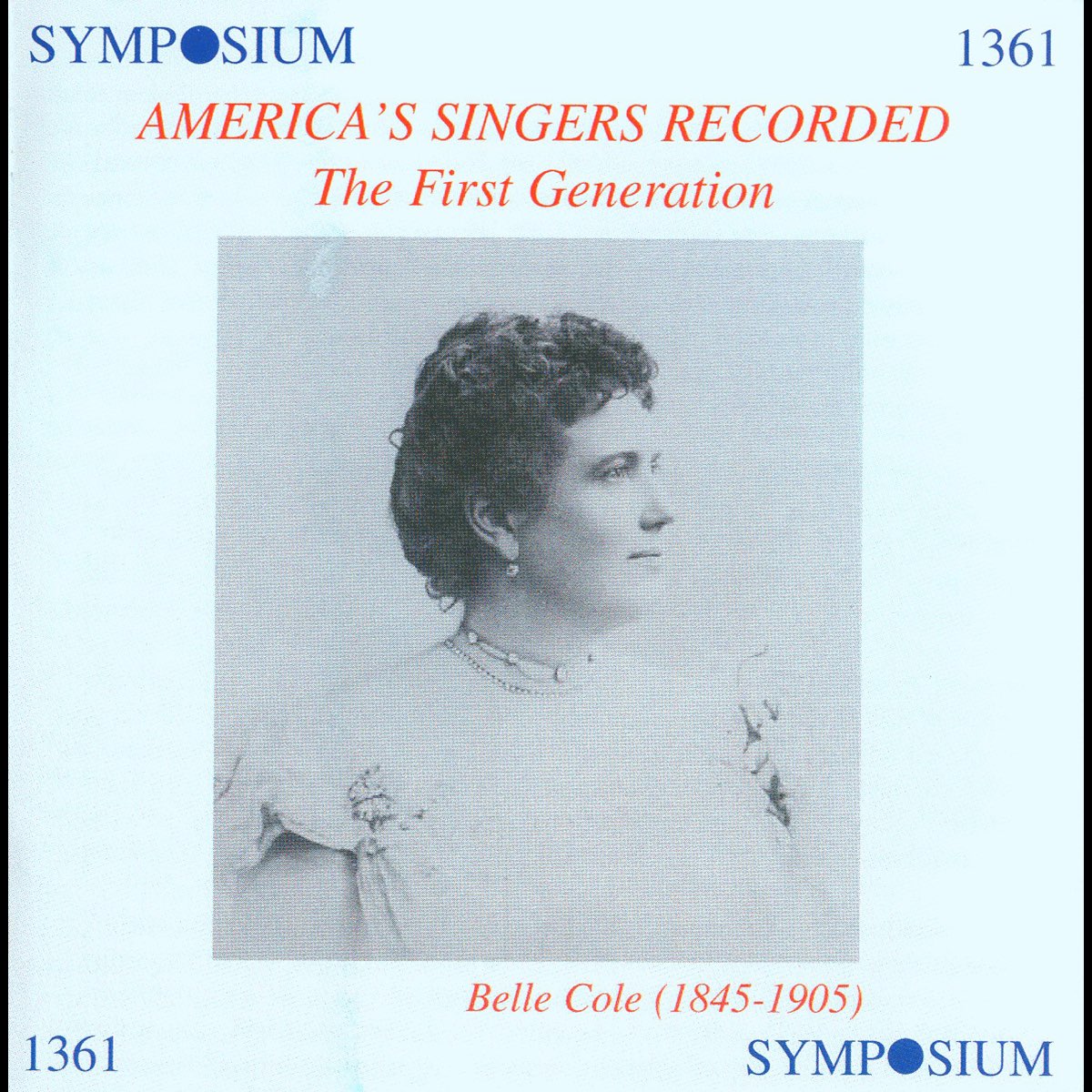 ‎America's Singers Recorded: The First Generation (1901-1911) by Belle ...