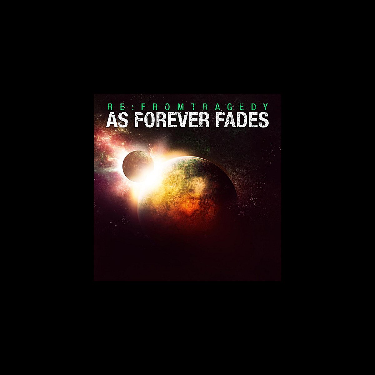 ‎Re: From Tragedy by As Forever Fades on Apple Music