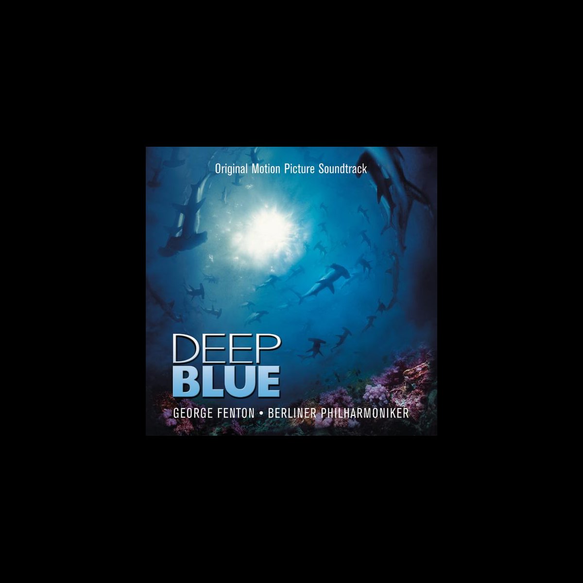 ‎Deep Blue (Original Motion Picture Soundtrack) by Berlin Philharmonic ...