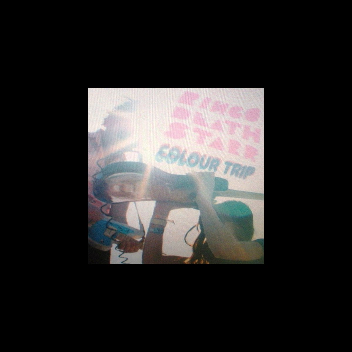 ‎Ringo Deathstarrの「Colour Trip」をiTunesで