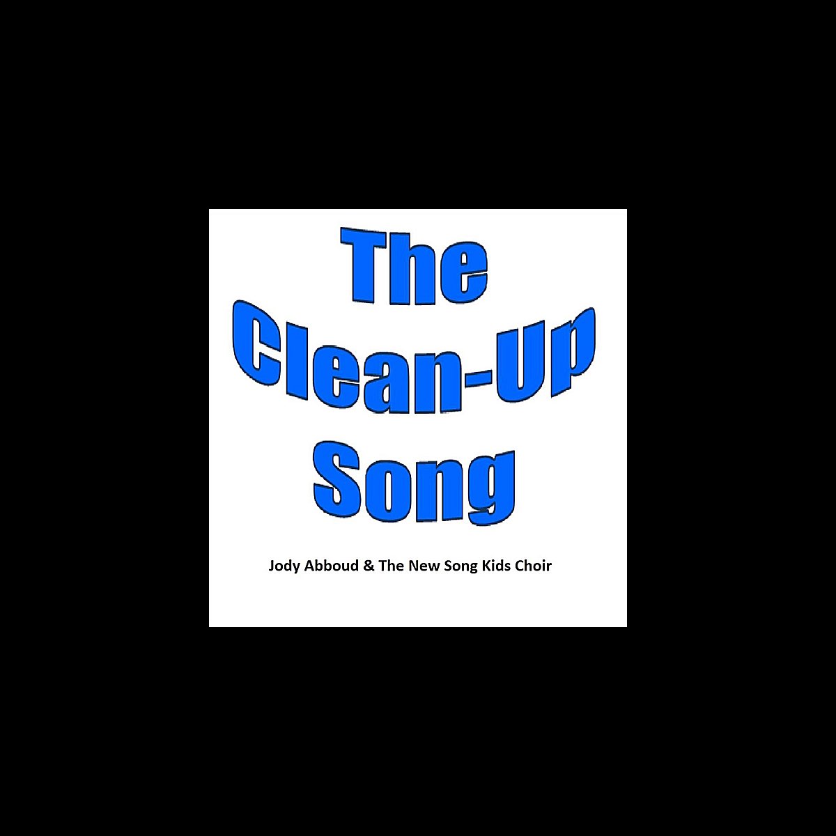 ‎The Clean-Up Song - Single by Jody Abboud & The New Song Kids Choir on ...