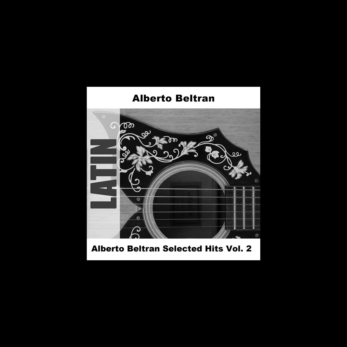 ‎Alberto Beltran Selected Hits, Vol. 2 by Alberto Beltrán on Apple Music