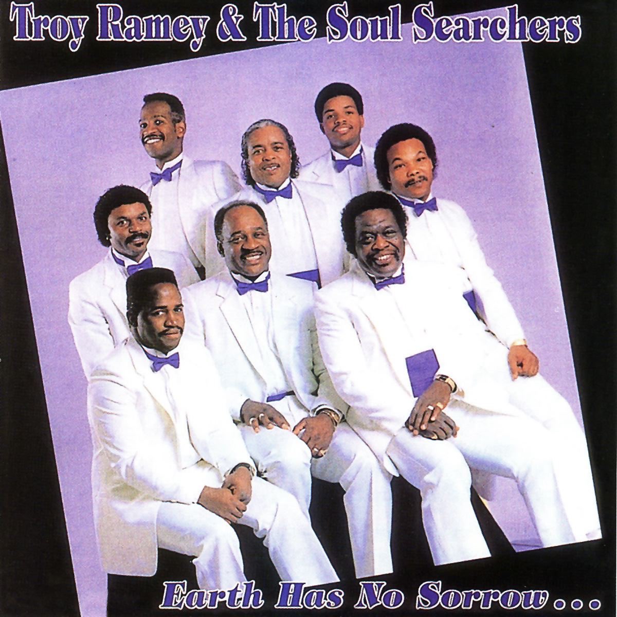 ‎Earth Has No Sorrow... by Troy Ramey & The Soul Searchers on Apple Music