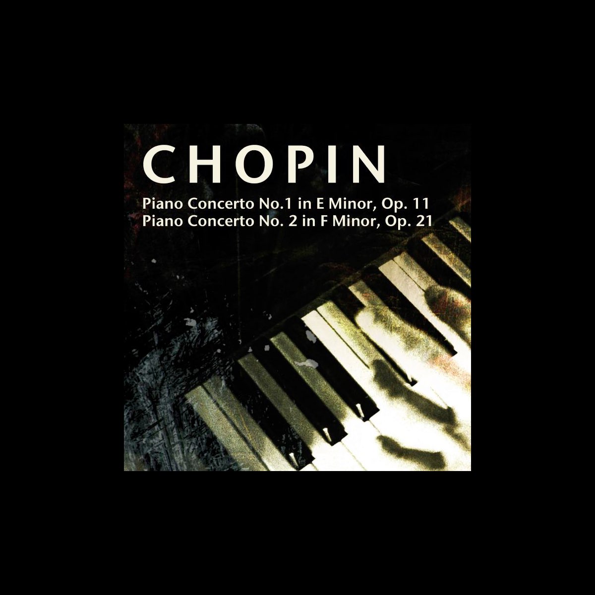 ‎Chopin: Piano Concerto No. 1 in E Minor, Op. 11 & Piano Concerto No. 2 ...